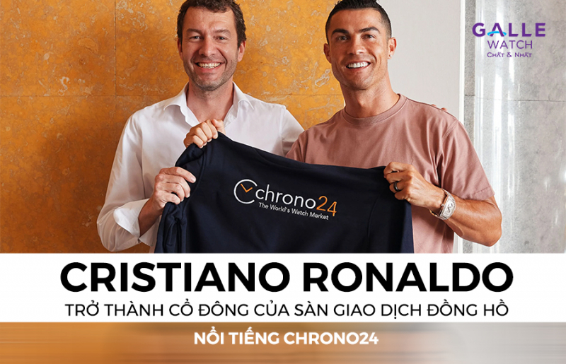 Cristiano Ronaldo trở thành cổ đông của sàn giao dịch đồng hồ nổi tiếng ...